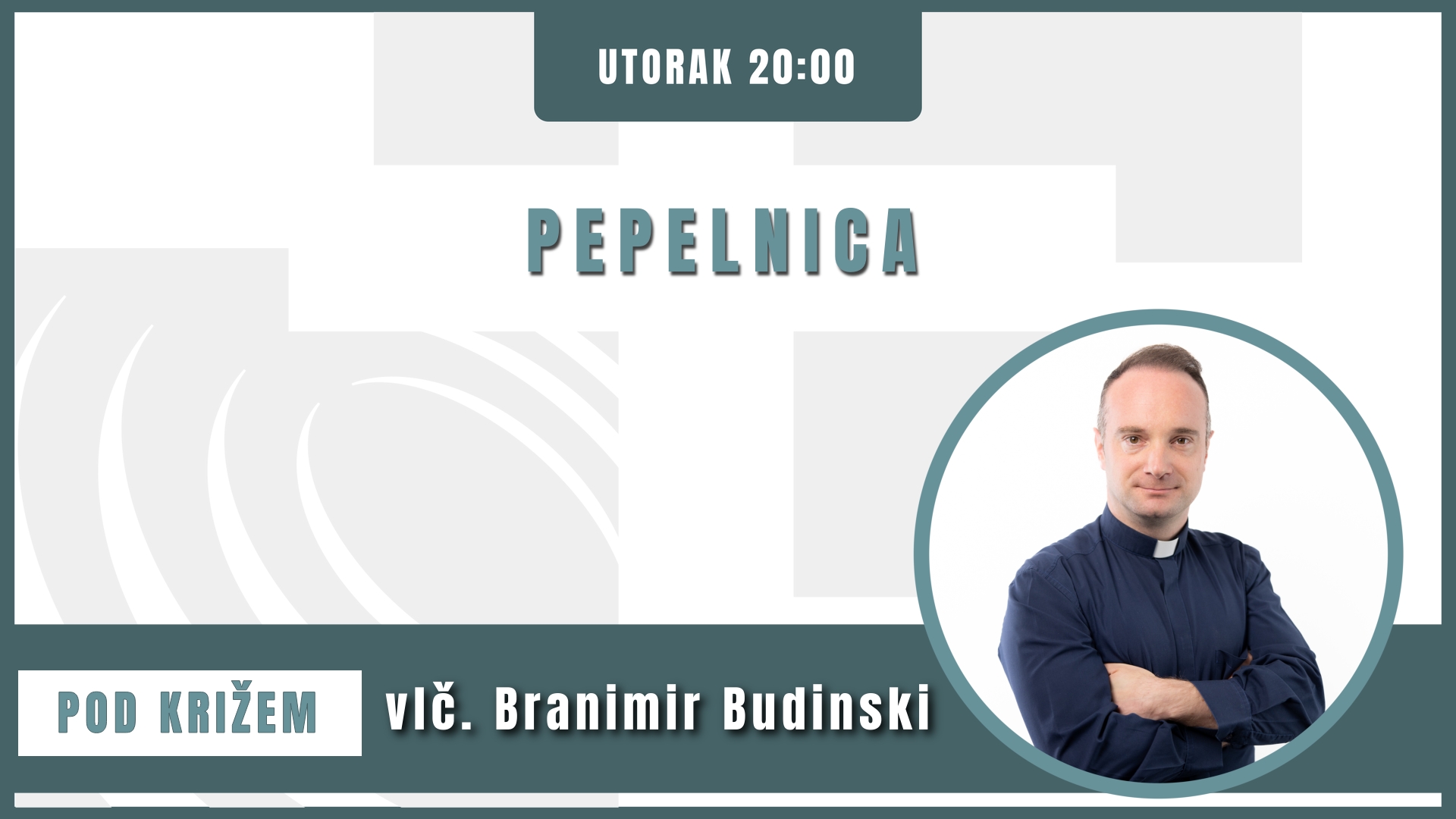 UTORAK 20:00 O Pepelnici - HKR